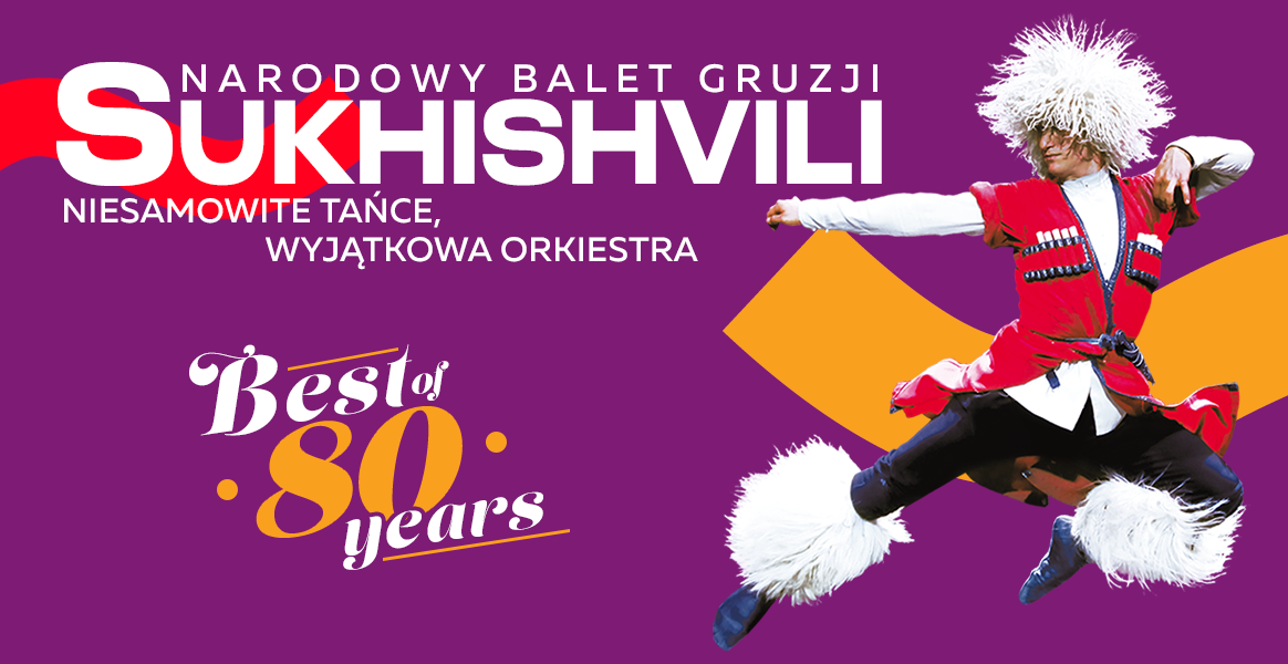 Narodowy Balet Gruzji – Sukhishvili w Polsce | Trasa jubileuszowa 2026 ...